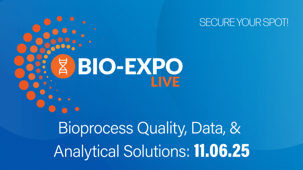 Bio-Expo Live: Bioprocess Quality, Data, & Analytical Solutions - The ...